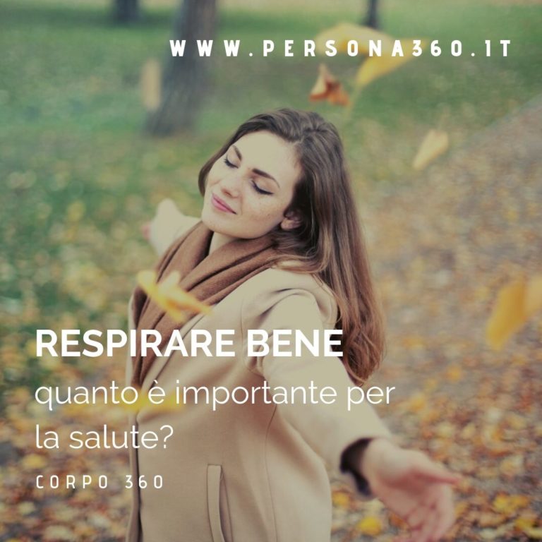 Respirare bene, quanto è importante per la salute? - Persona 360