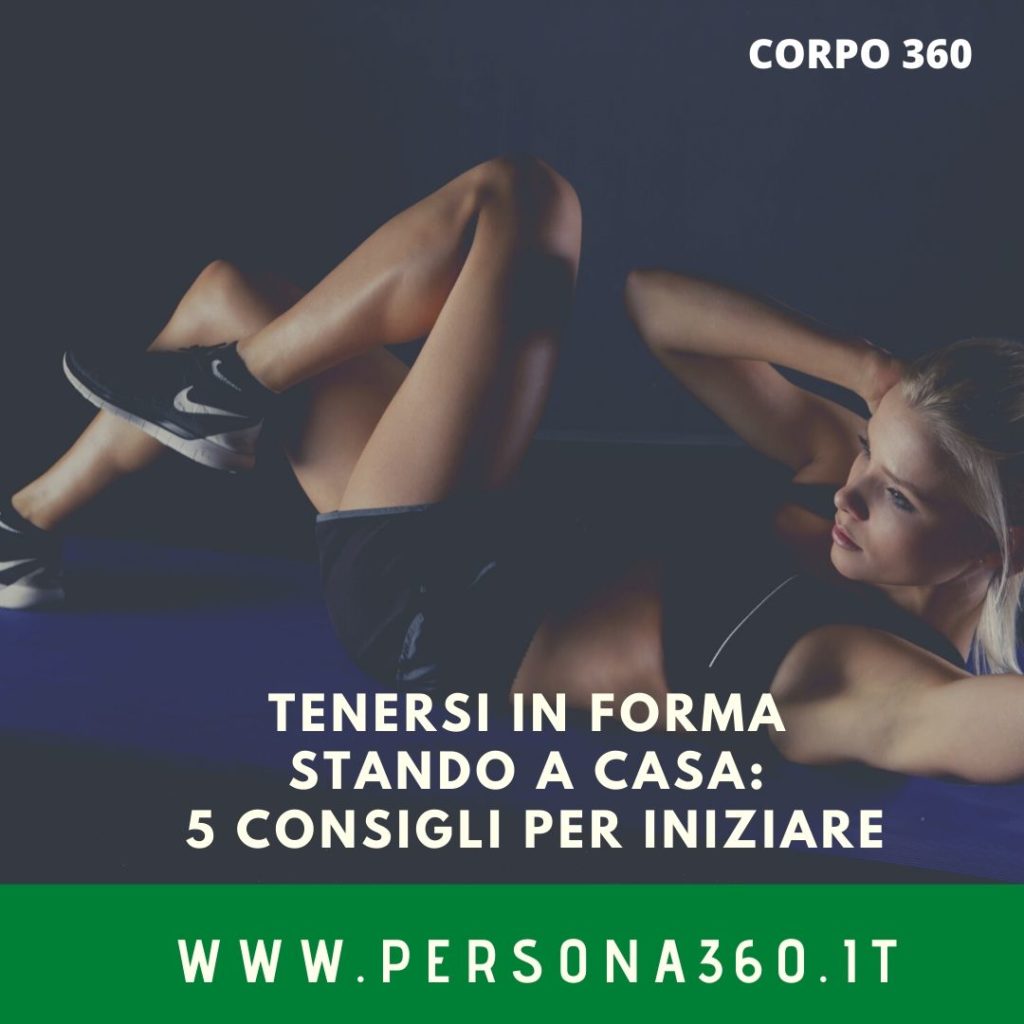 Tenersi in forma stando a casa: 5 consigli per iniziare - Persona 360