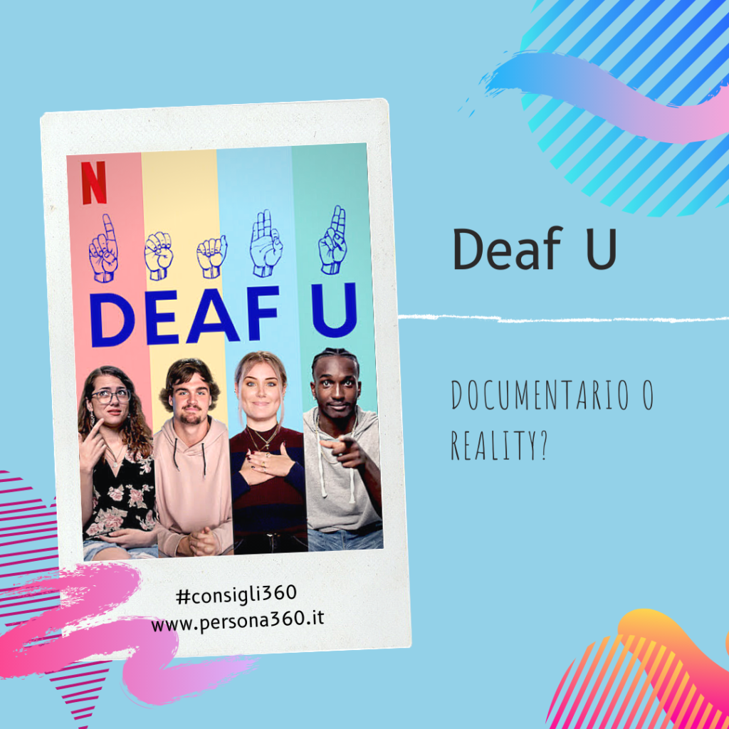 Deaf U: documentario o reality? - Persona 360